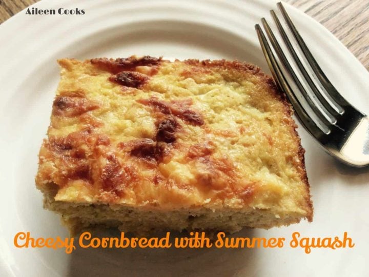 Yellow Squash Casserole with Cornbread - Aileen Cooks