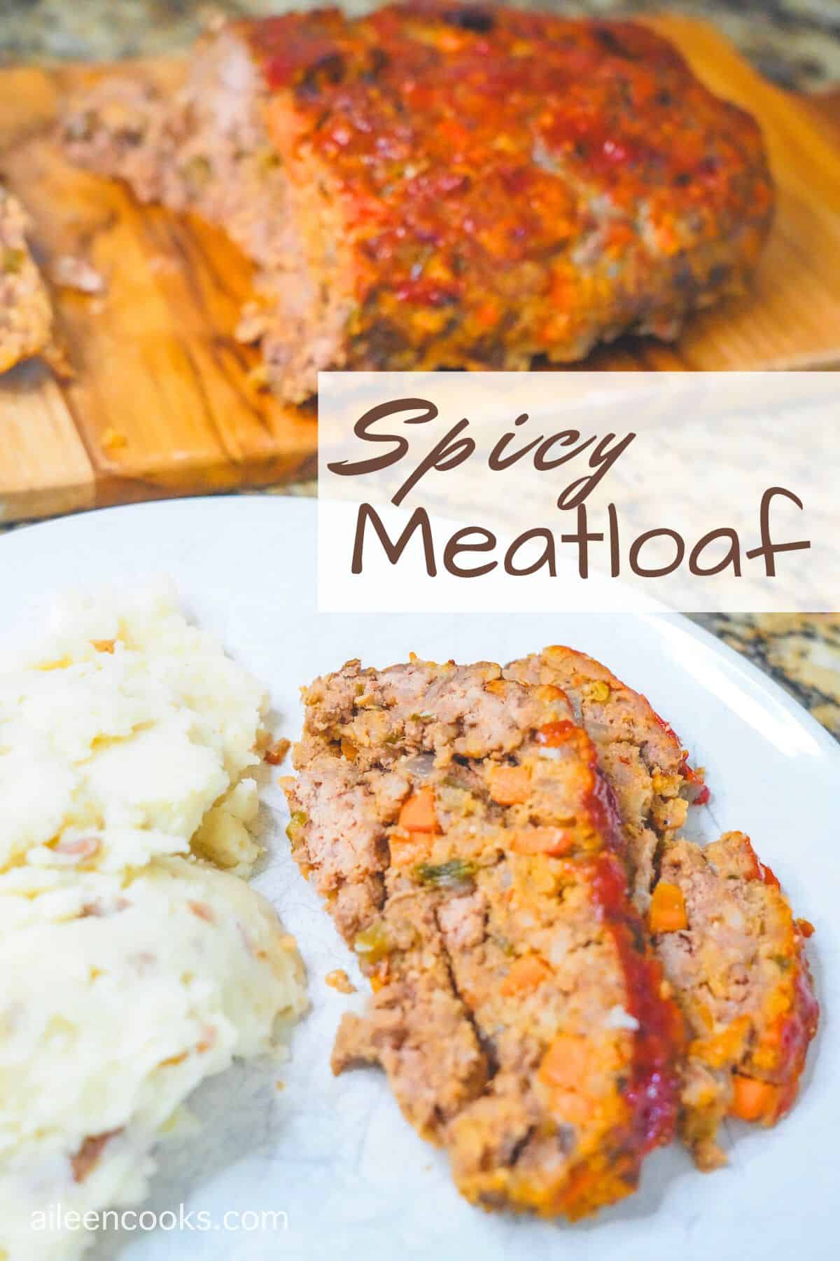 Spicy Meatloaf - Aileen Cooks